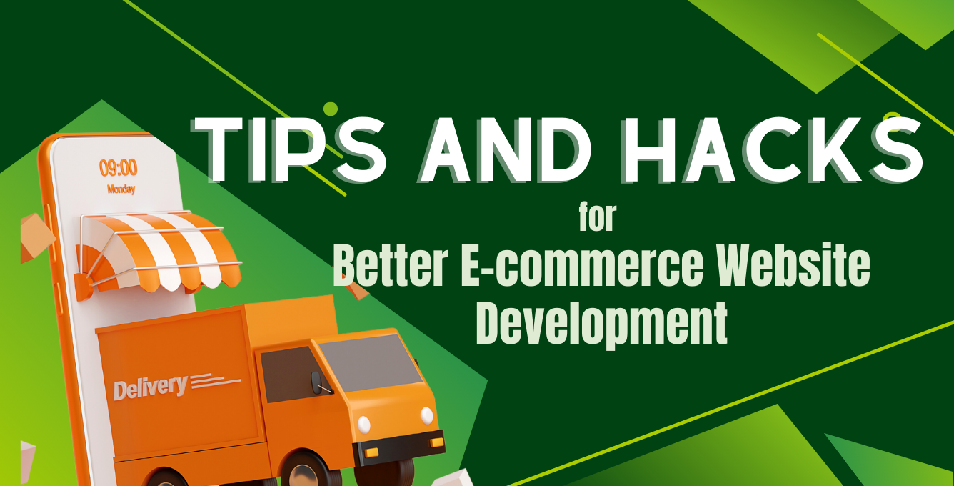 Tips and Hacks for Better E-commerce Website Development